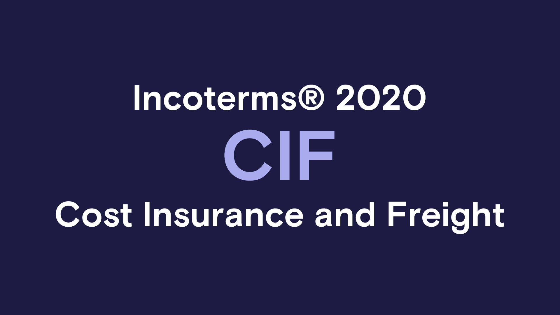 인코텀즈 2020 CIF (Cost Insurance and Freight | 운임, 보험료 포함 인도) - Vol. 6 of 11
