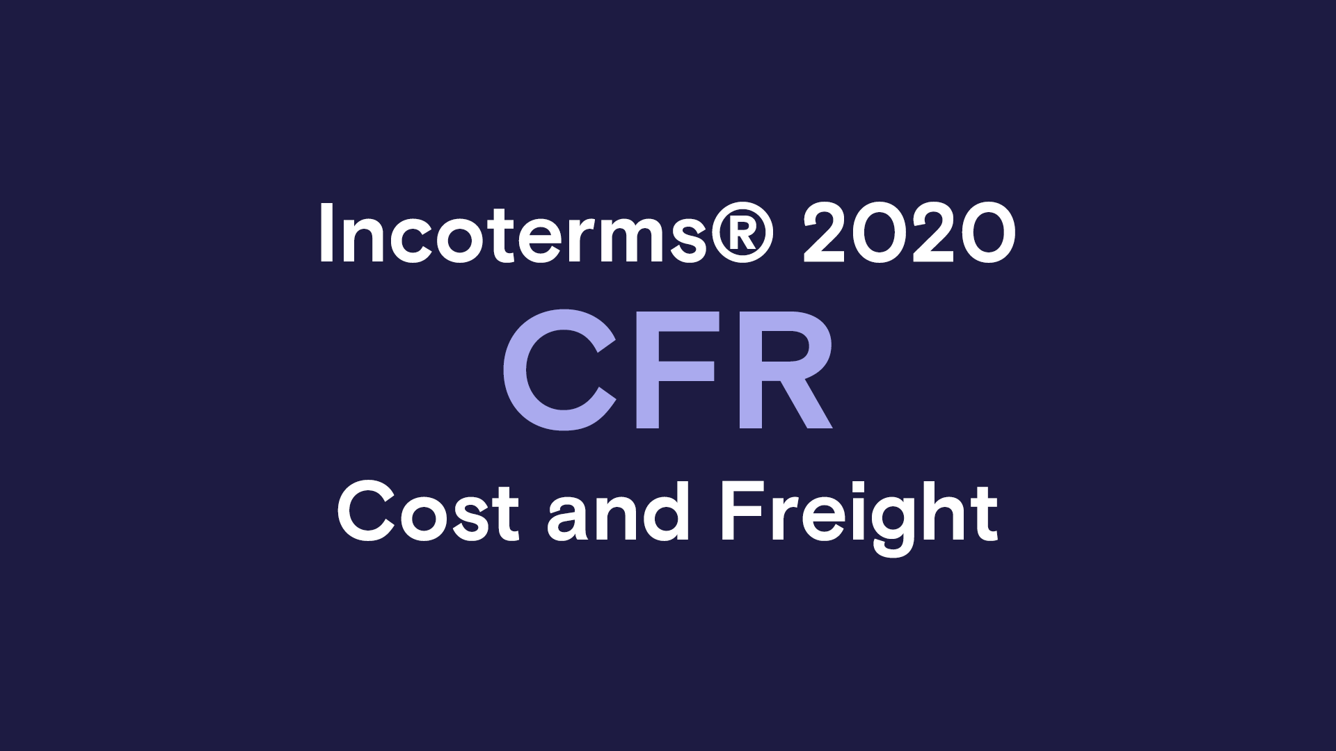 인코텀즈 2020 CFR (Cost and Freight | 운임 포함 인도) - Vol. 5 of 11