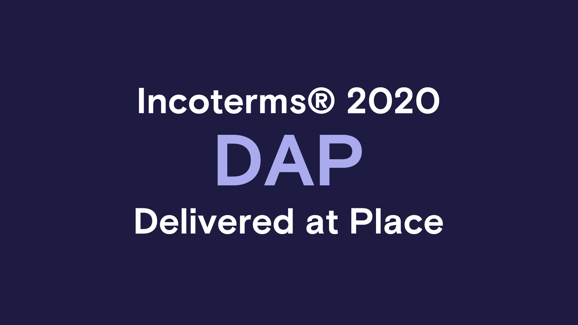 인코텀즈 2020 DAP (Delivered at Place | 도착장소 인도) - Vol. 9 of 11